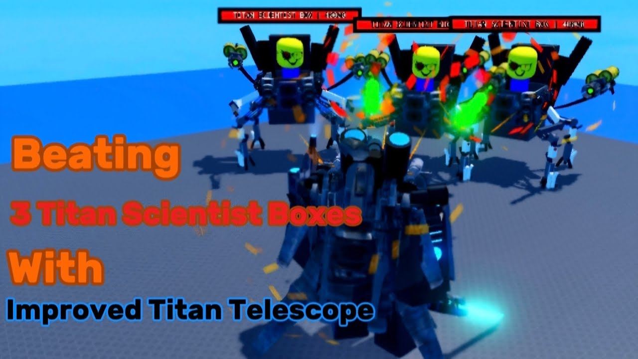 Beating 3 Titan Scientist Boxes with Improved Titan telescope (SBSD) # ...