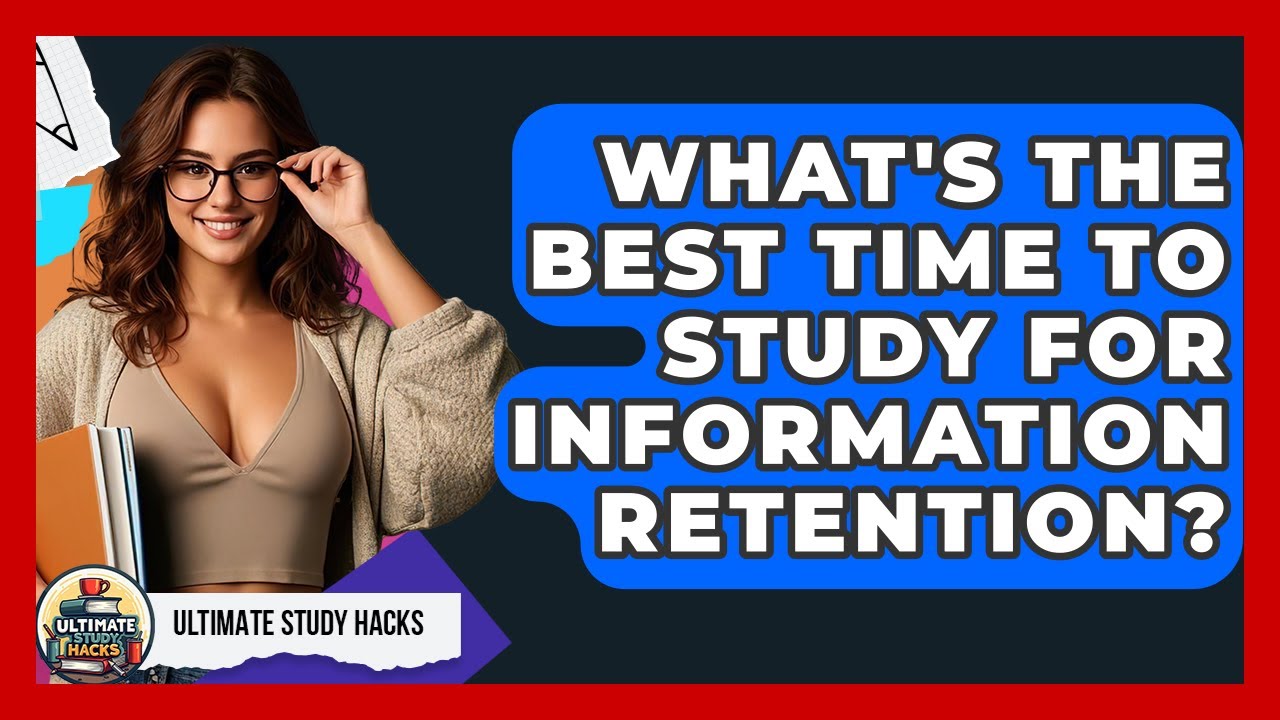 What's The Best Time To Study For Information Retention? - Ultimate Study Hacks - YouTube
