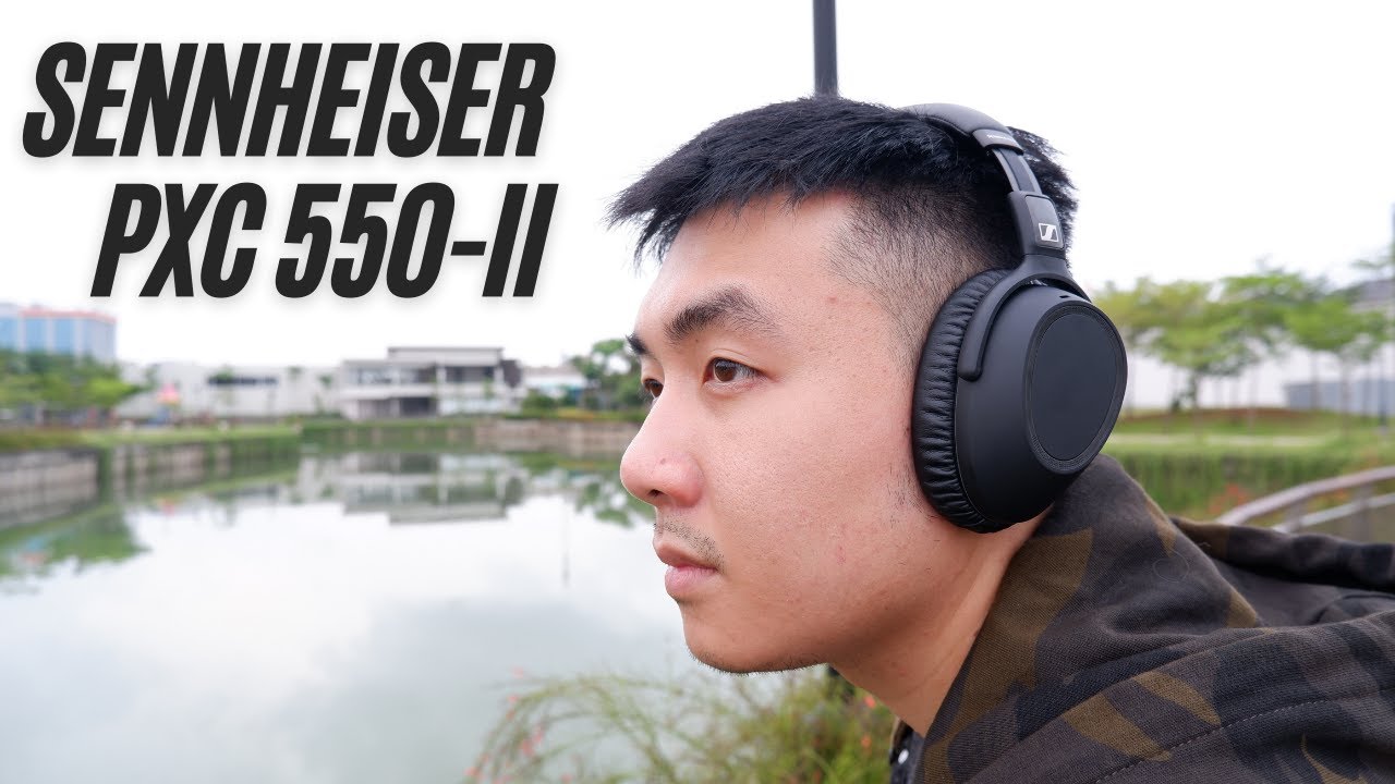 Sennheiser PXC 550-II Review - Lawan Berat SONY WH-1000 XM4 - YouTube