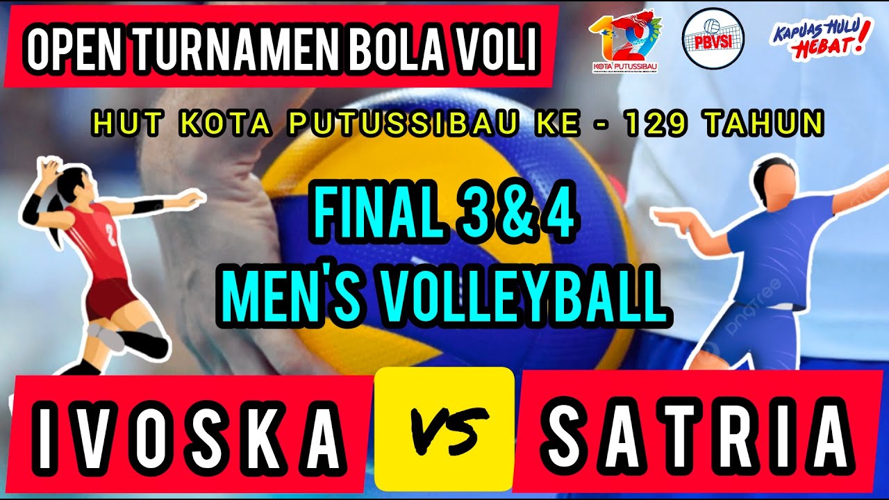 LIVE - FINAL 3-4 Men's Volleyball ‼️ IVOSKA (0-3) SATRIA - YouTube
