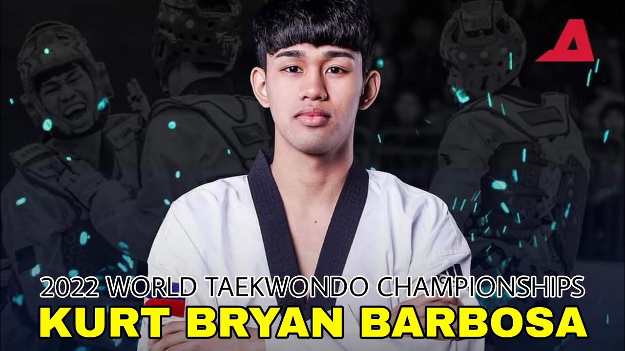 KURT BRYAN BARBOSA HIGHLIGHTS AT 2022 WORLD TAEKWONDO CHAMPIONSHIPS - YouTube
