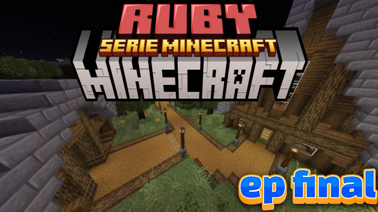 o ep final de da serie minecraft ruby - YouTube