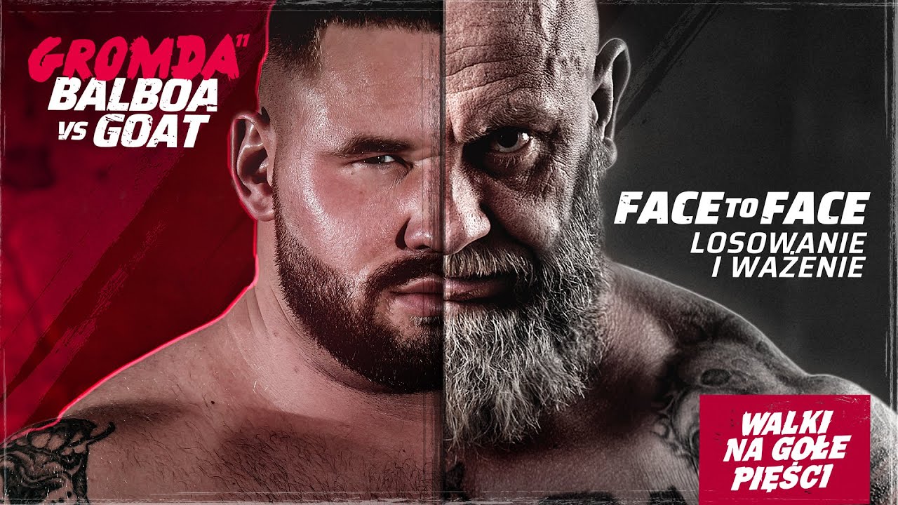 GROMDA 11: BALBOA vs GOAT. FACE to FACE i LOSOWANIE walk na gołe pięści ...
