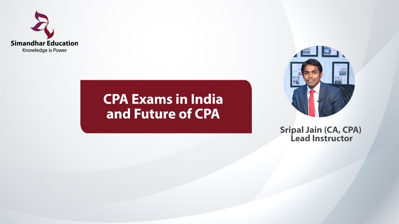 CPA Exams In India Future Of Certified Public Accountant CPA Course cpa-exams-in-india-future-of-certified-public-accountant-cpa-course