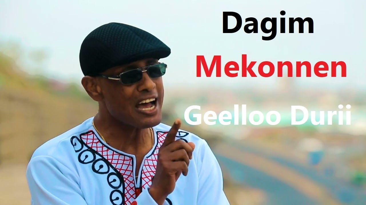 Dagim Mekonnen Geelloo Durii (Oromo Music) - YouTube