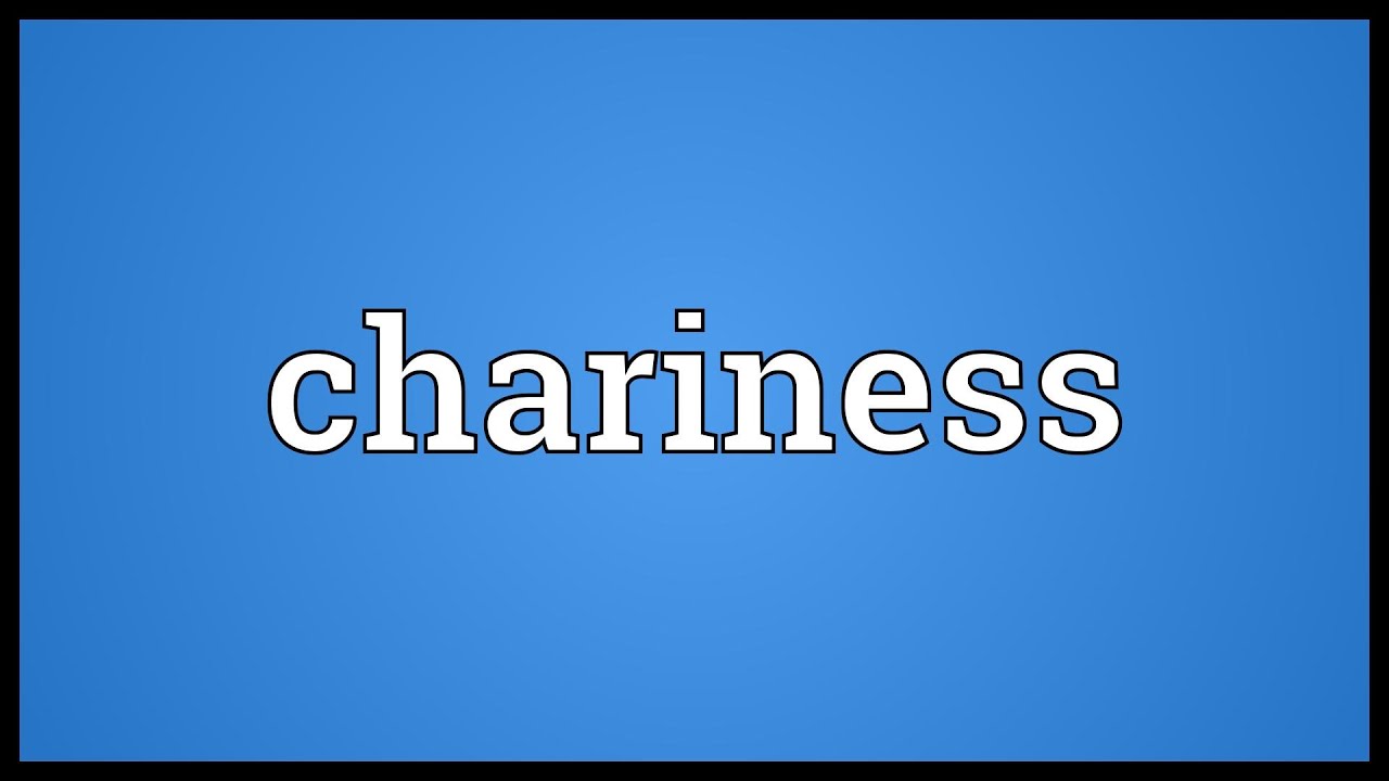 Chariness Meaning - YouTube