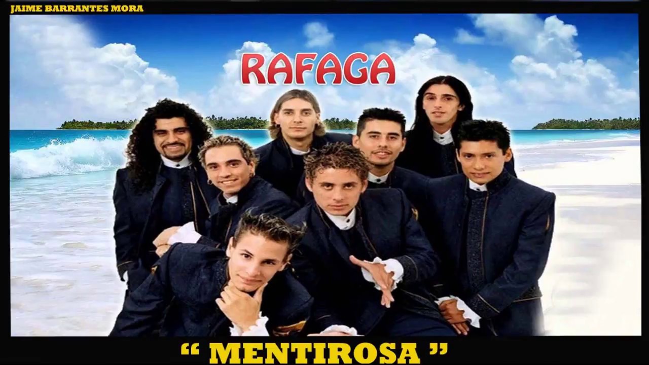 RAFAGA - MENTIROSA (Video) - YouTube