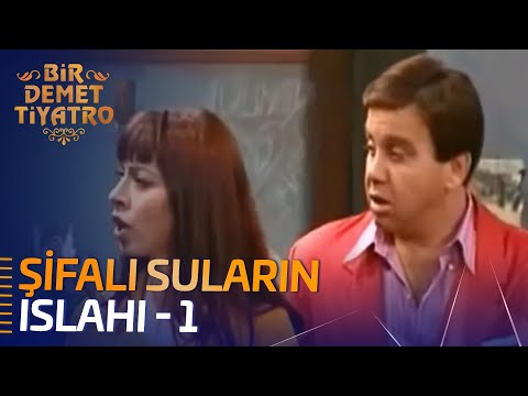 Bir Demet Tiyatro 51.Bölüm - Şifalı Suların Islahı - 1