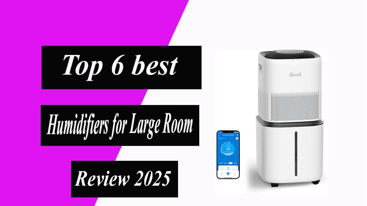 Top 6 best Humidifiers for Large Room in 2025 - YouTube