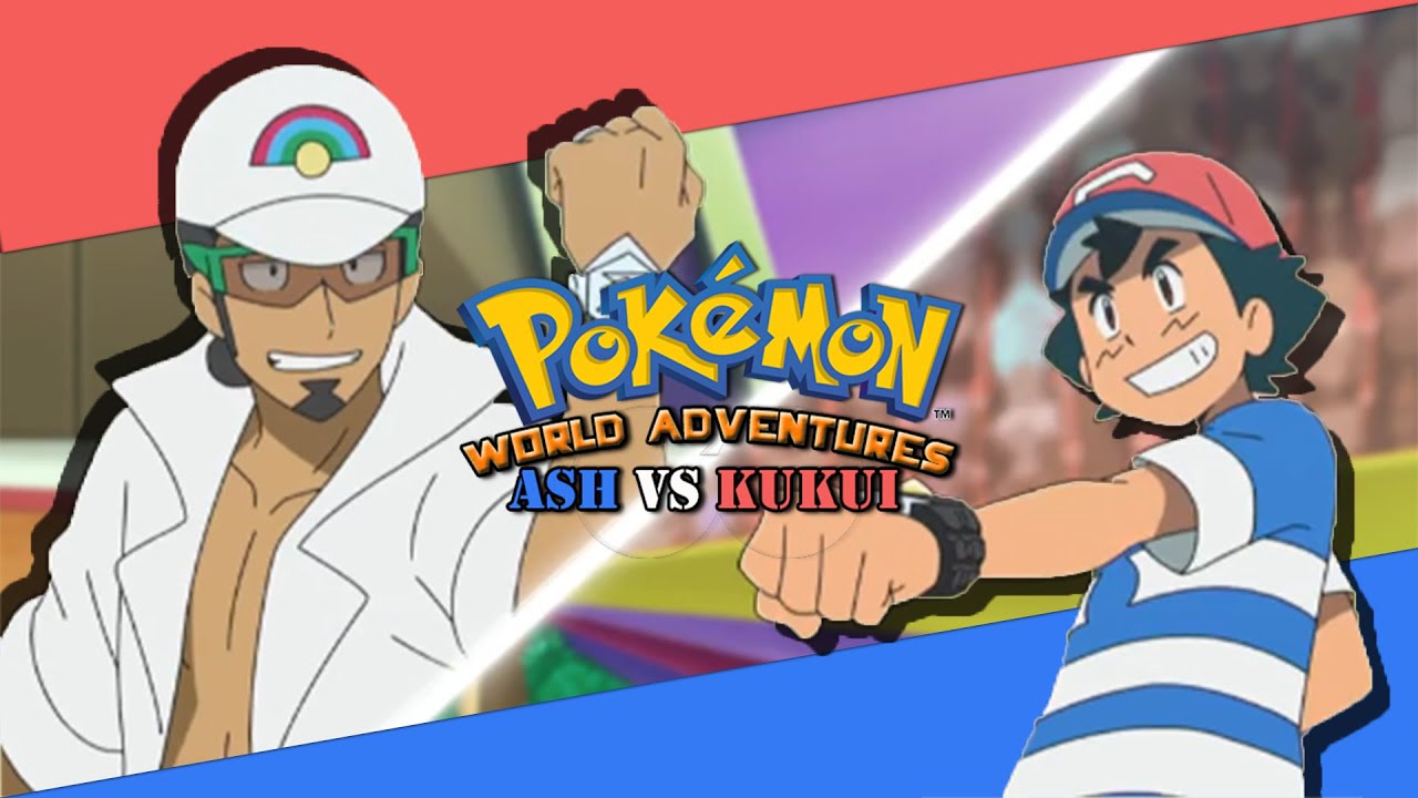Pokemon World Adventures The Movie: Ash VS Kukui - YouTube