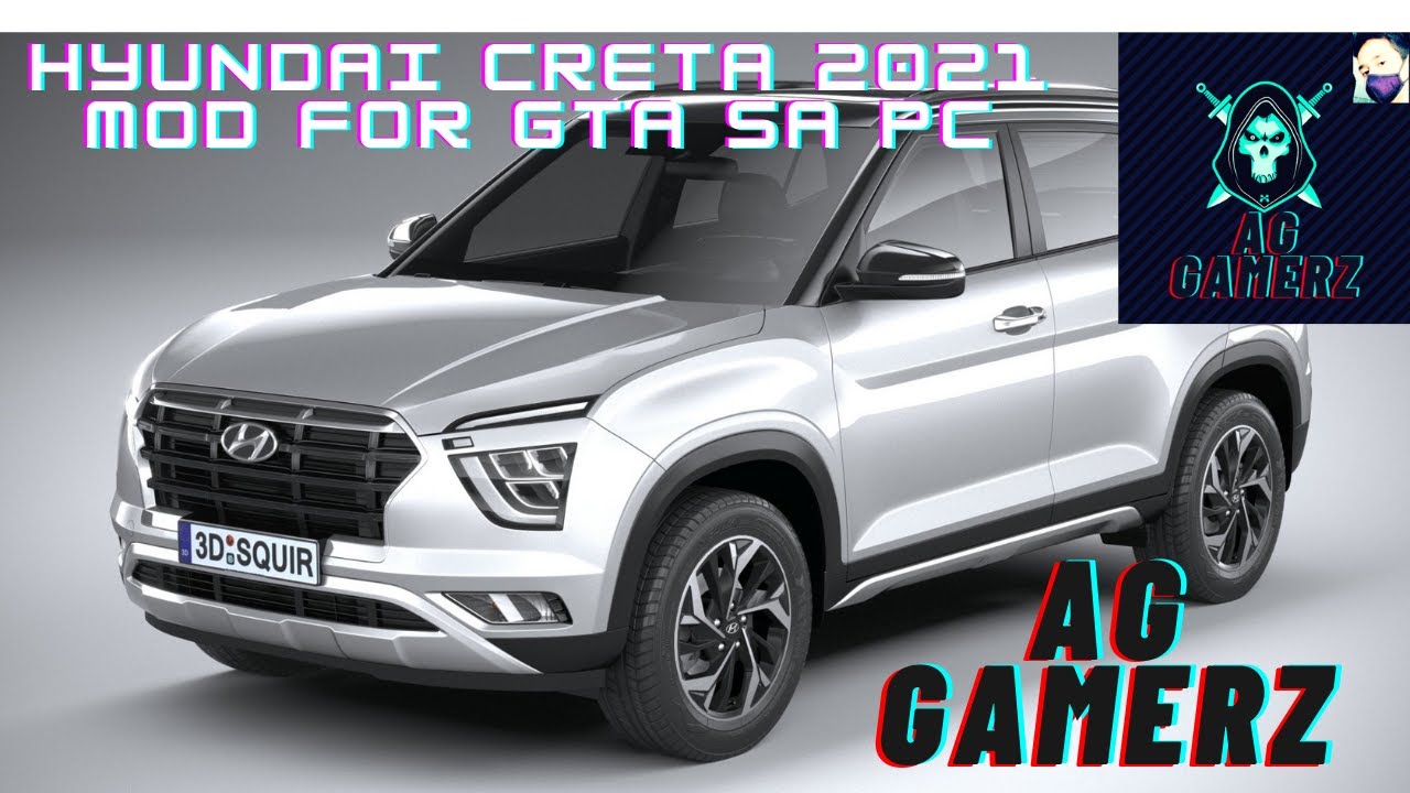CRETA 2021 MOD FOR GTA SA PC BY AG GAMERZ - YouTube
