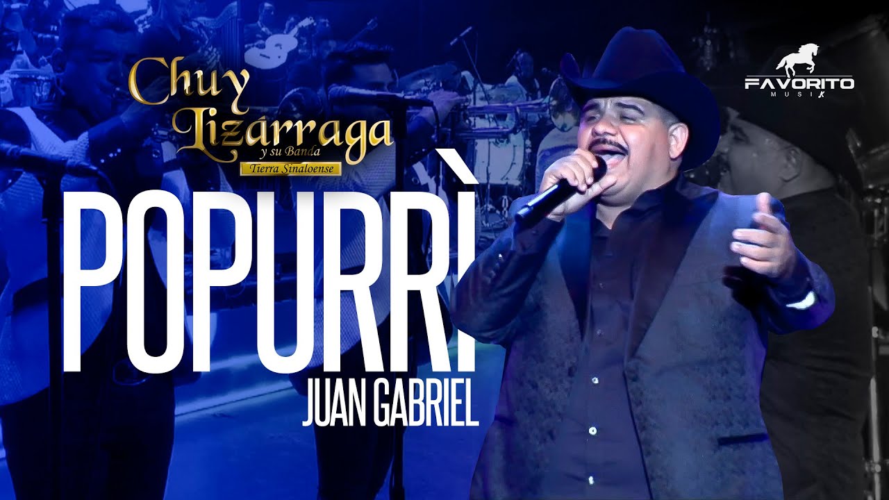 Popurrí Juán Gabriel - Chuy Lizárraga Chords - Chordify