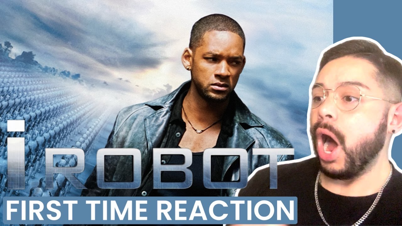 I, ROBOT! AY CARAMBA! | FIRST TIME WATCHING MOVIE REACTION THIS FUTURE ...