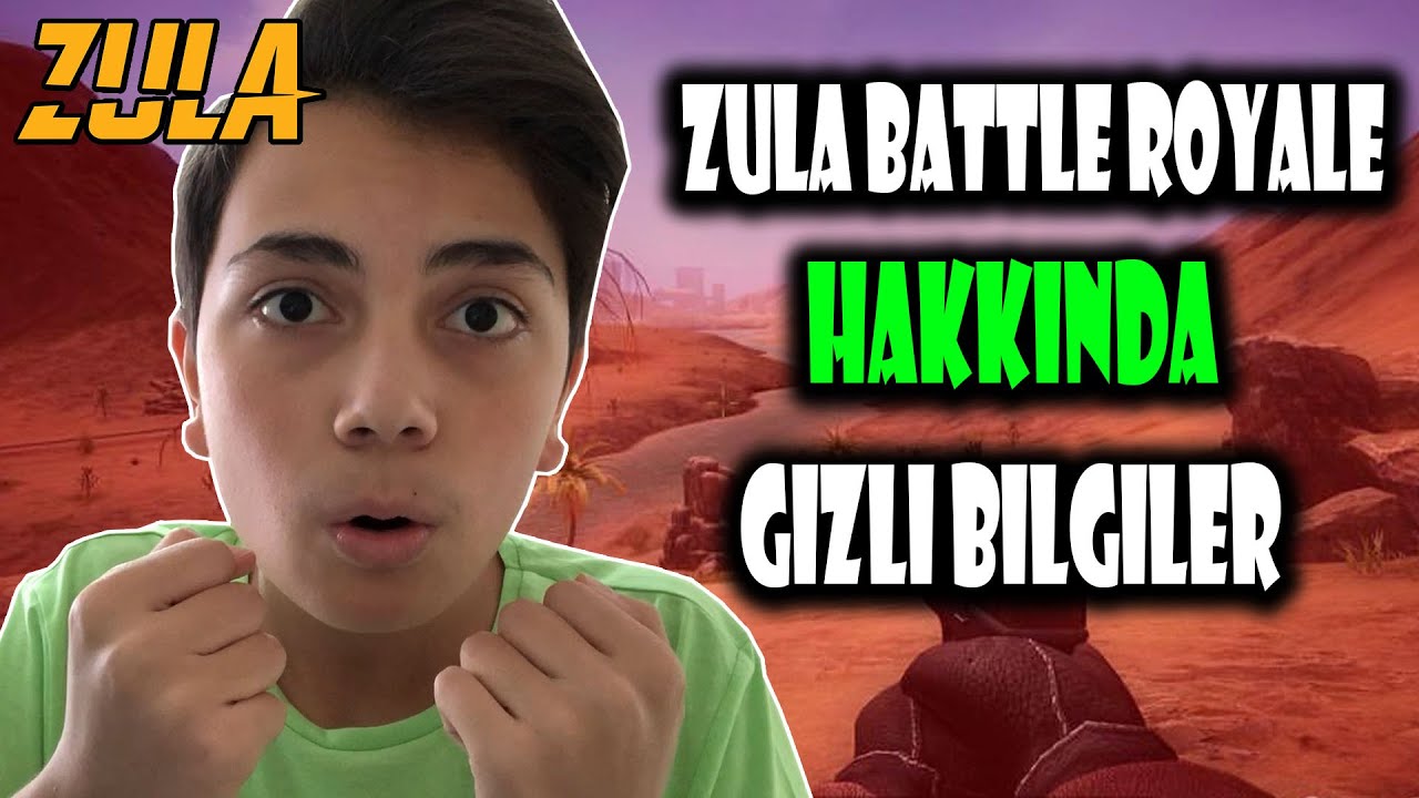 ZULA BATTLE ROYALE HAKKINDA GİZLİ BİLGİLER! -ZULA NONSTOP VLOG - YouTube