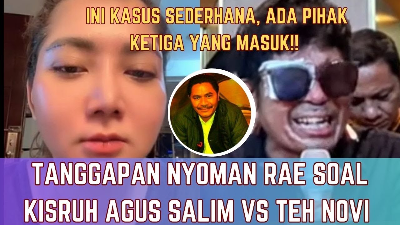 Kasus Agus Salim vs Teh Novi Nggak Kelar-kelar, Ini Kata Nyoman Rae ...