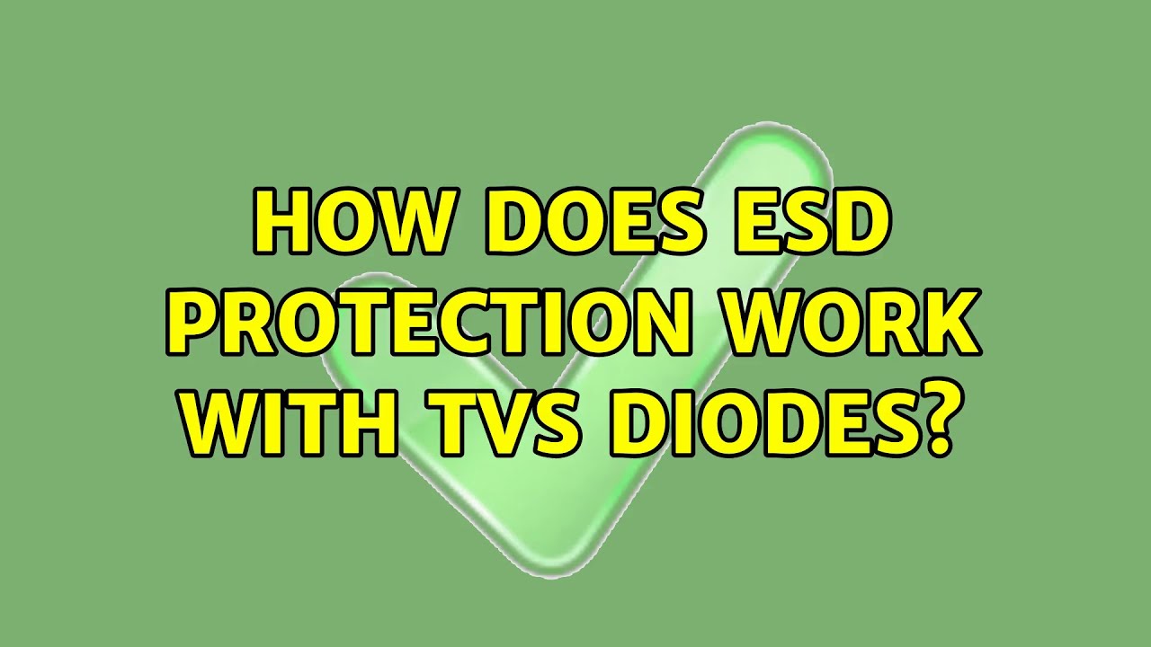 How does ESD protection work with TVS diodes? (2 Solutions!!) - YouTube