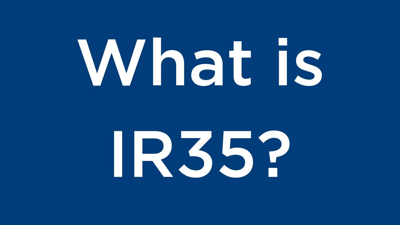 What is IR35 - IR35 & Off Payroll Working Rules - YouTube