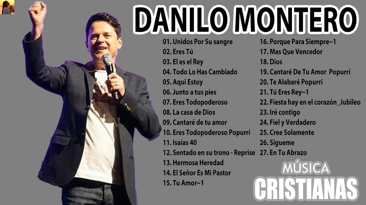 LOS MEJORES EXITOS DE Danilo Montero | CANCIONES Y ADORACIONES ...