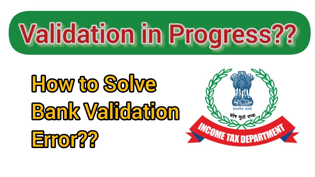 How to resolve Bank Validation Error | Validation in Progress | ITR ...