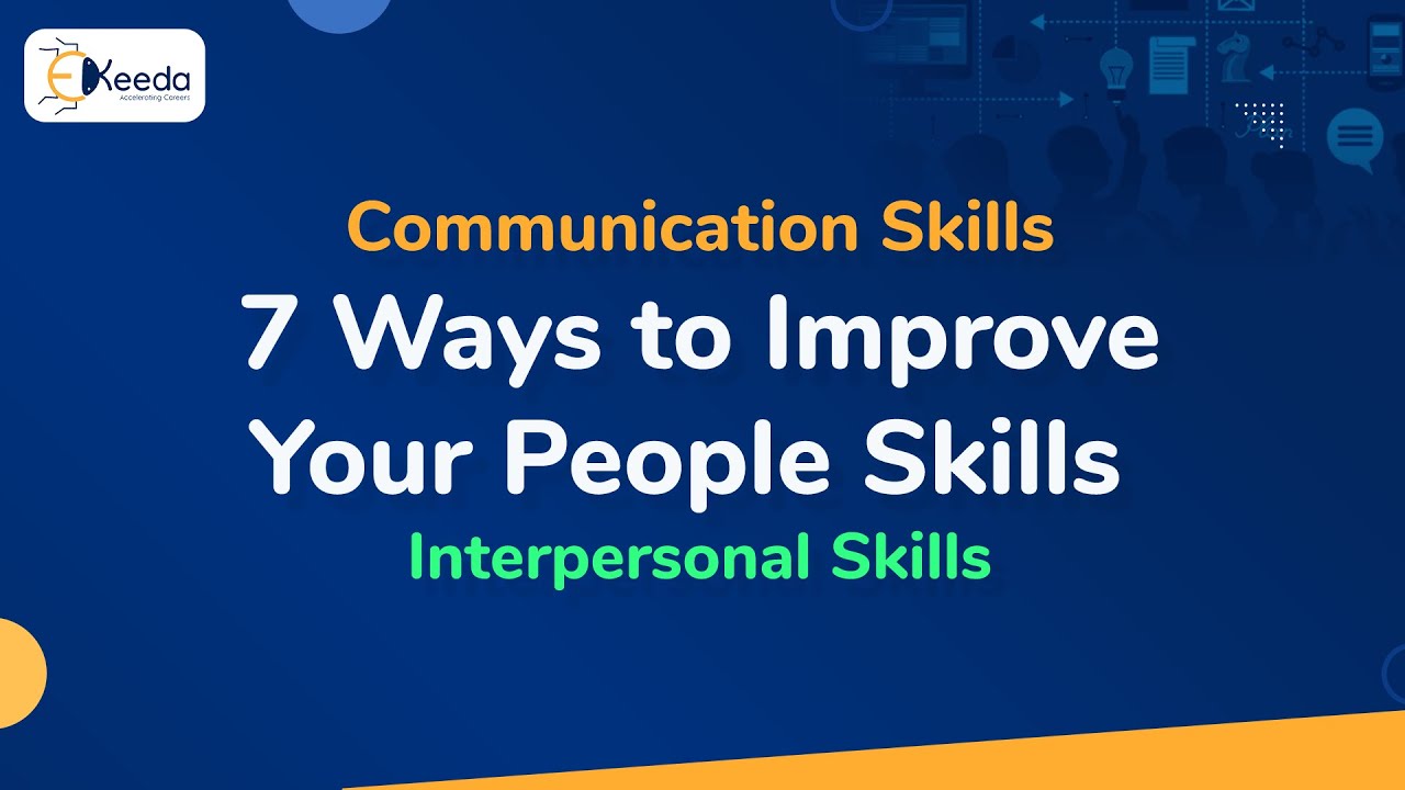 7 Ways to Improve Your People Skills - Interpersonal Skills ...