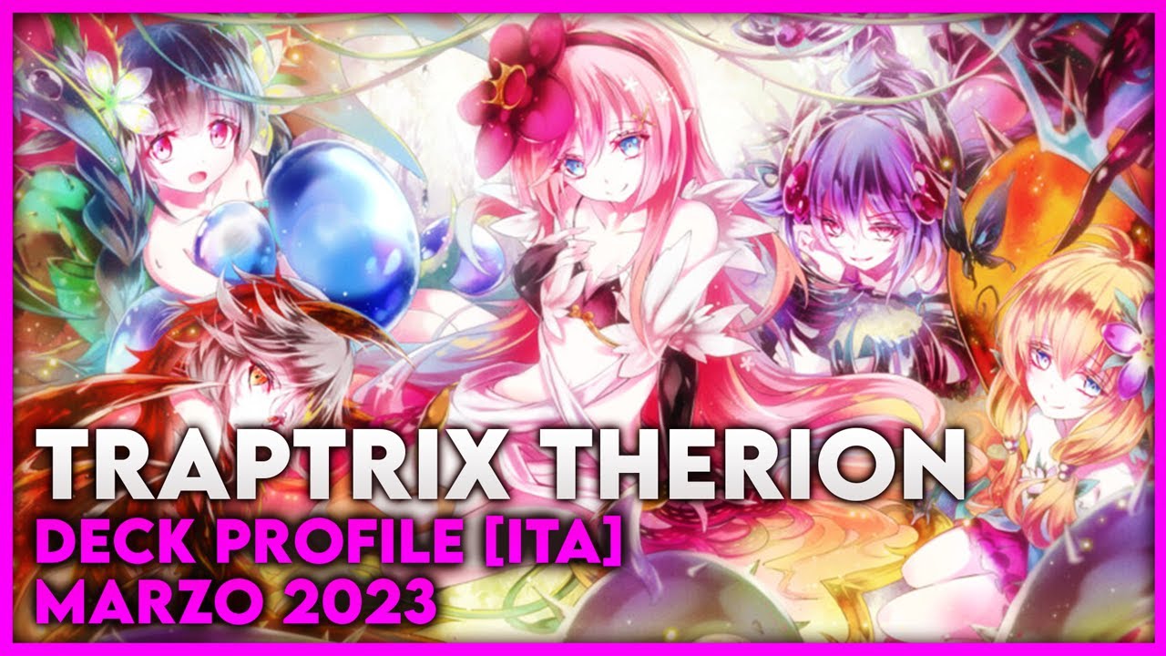 Traptrix Therion - Deck Profile [ITA] Marzo 2023 ft. Riccardo + Combo - YouTube