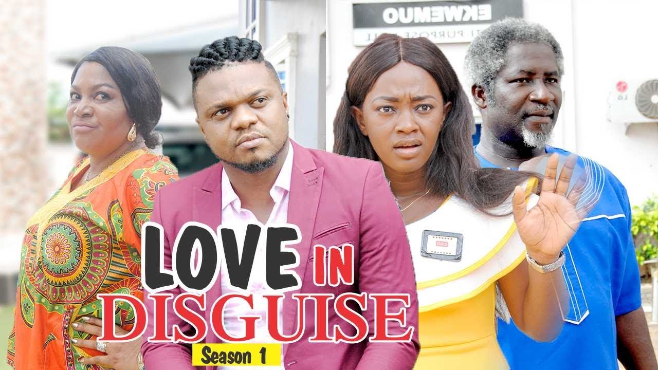 LOVE IN DISGUISE 1 - LATEST NIGERIAN NOLLYWOOD MOVIES || TRENDING ...