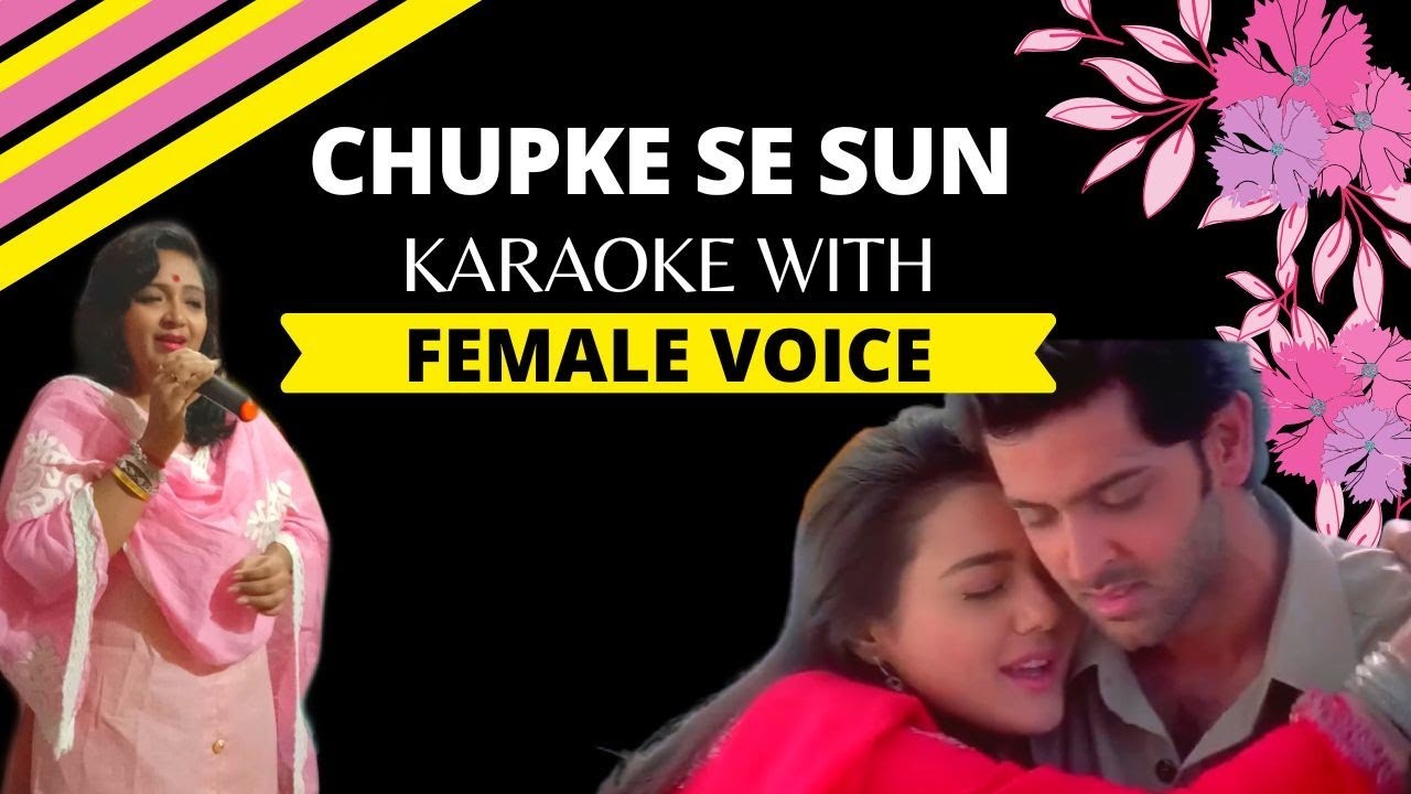 Chupke Se Sun Karaoke With Female Voice - YouTube