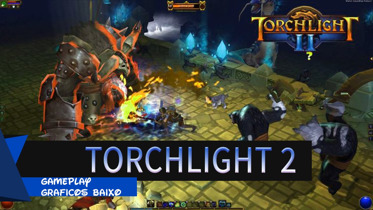 TORCHLIGHT 2-PTBR-GAMEPLAY FPS-INTEL HD 4000-I3-4GB RAM-GRAFICOS ALTO ...