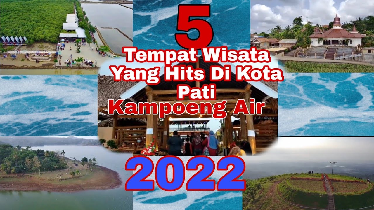 5 Tempat Wisata Yang Hits Di kota Pati || Kampung Air Juwana ••xplore ...