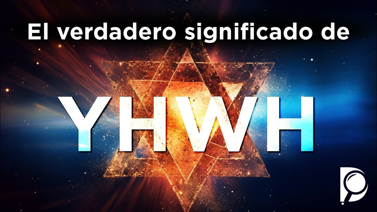 El verdadero significado de YHWH. - YouTube