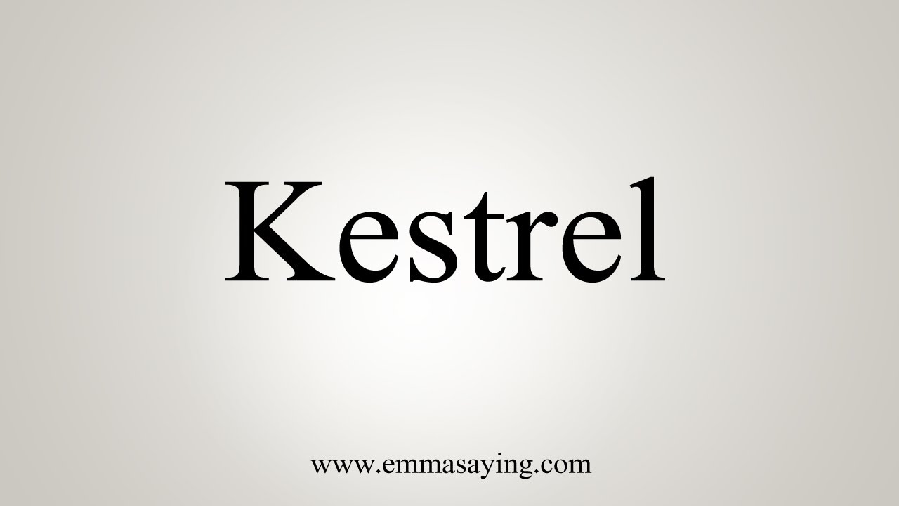 How To Say Kestrel - YouTube