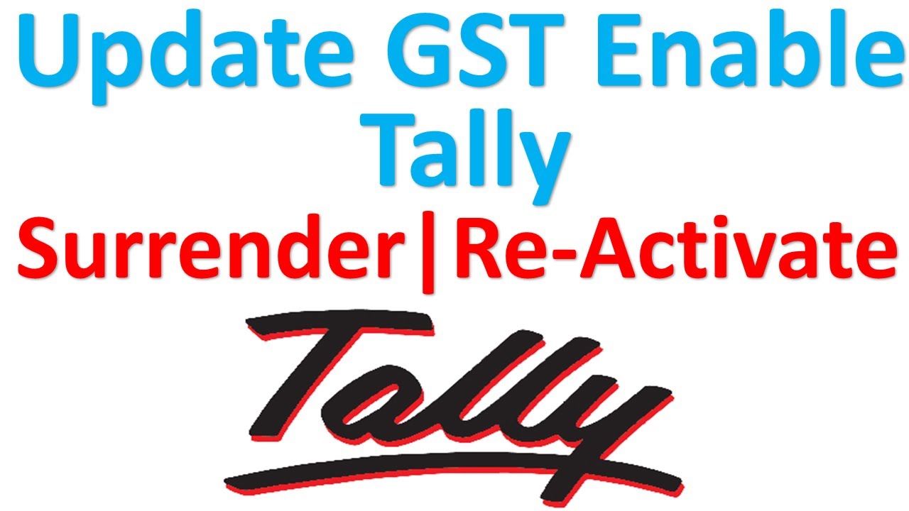 How to Update GST Enable Tally - Steps | Surrender | Uninstall ...