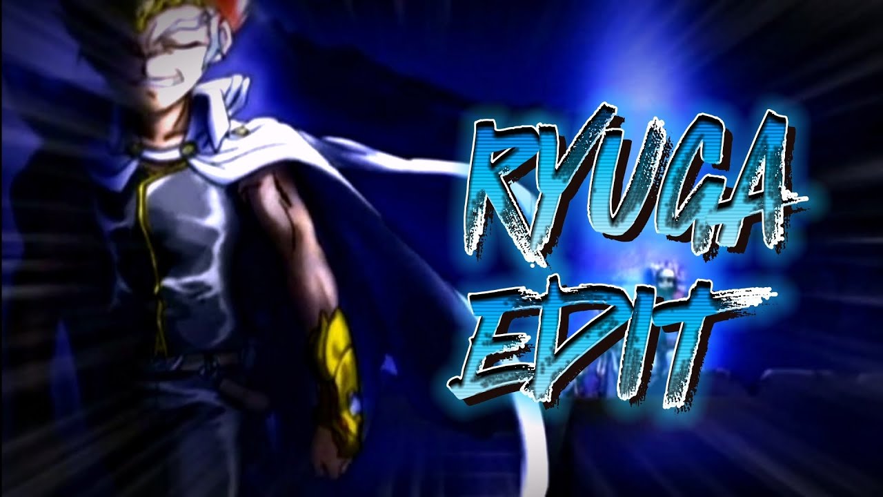 Ryuga (Edit) - YouTube