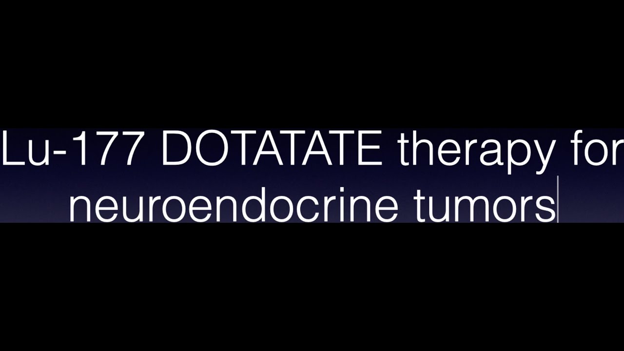 Lu 177 DOTATATE THERAPY - YouTube
