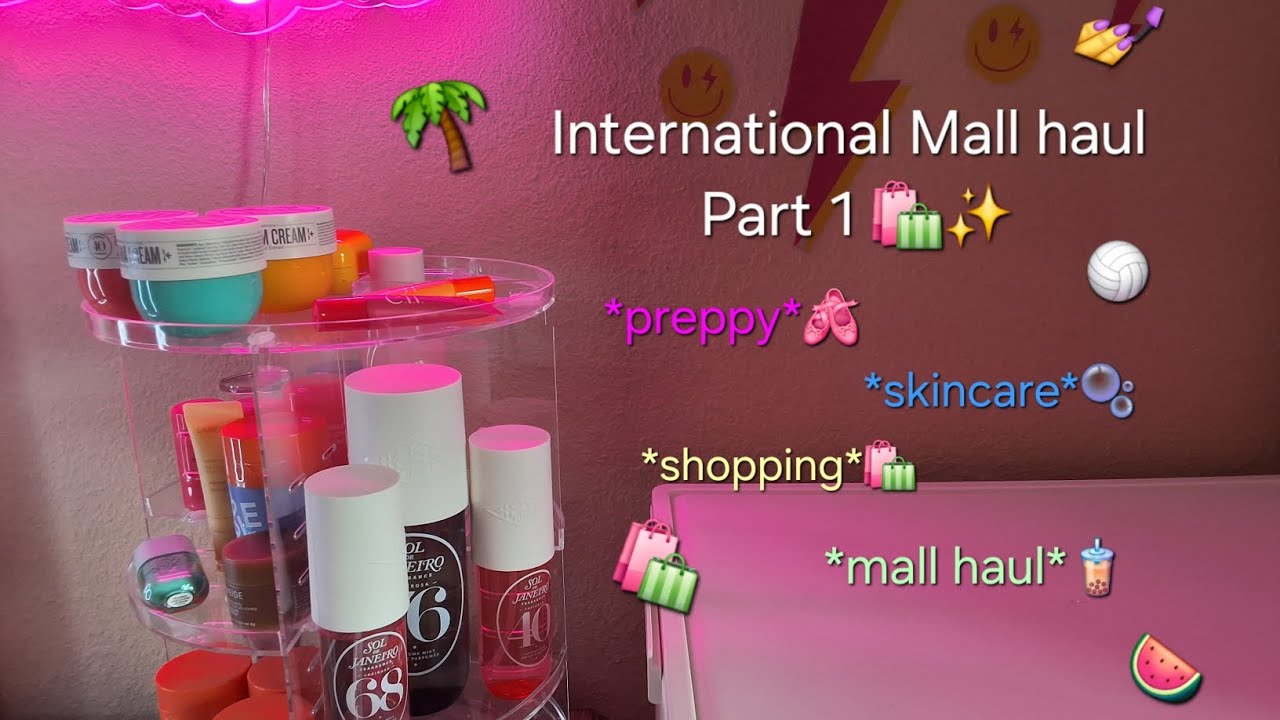 International mall haul Part 1 - YouTube