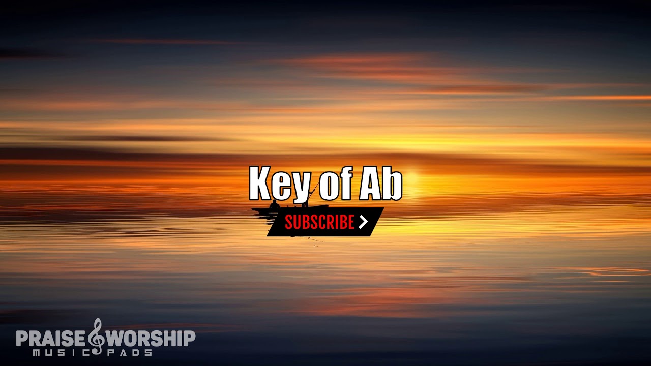 Key of Ab Major Pads |by Praise & Worship Music Pads - YouTube