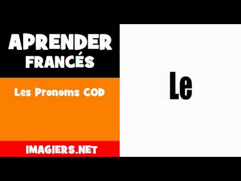 Aprender francés = Les Pronoms COD - YouTube