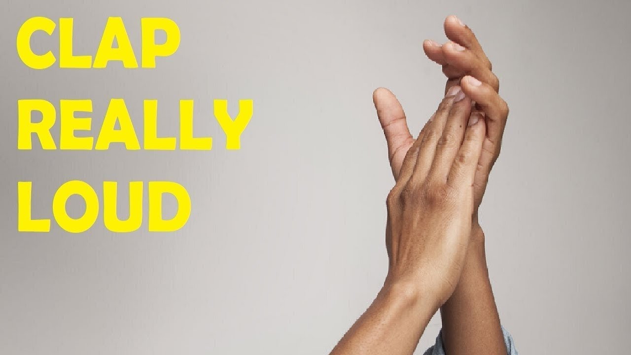 learn how to clap your hands really loud in 2 minutes - YouTube