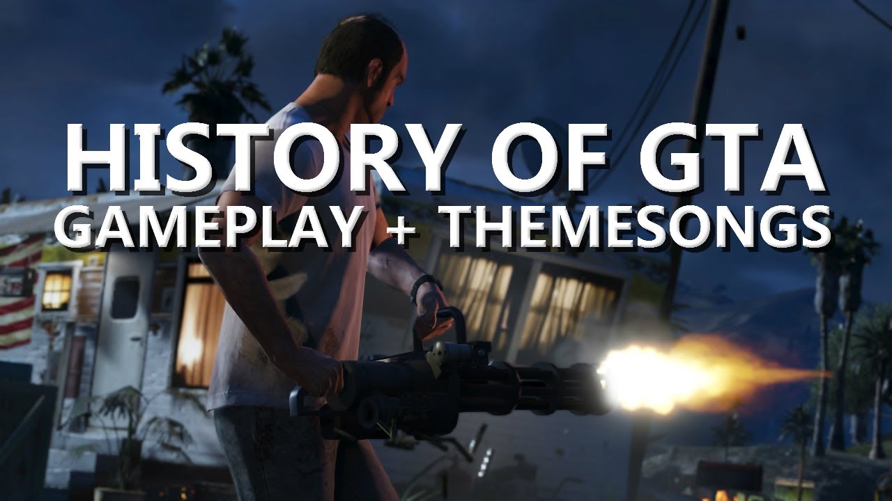 History Of GTA (Gameplay + Theme songs) 1997 - 2013 - YouTube
