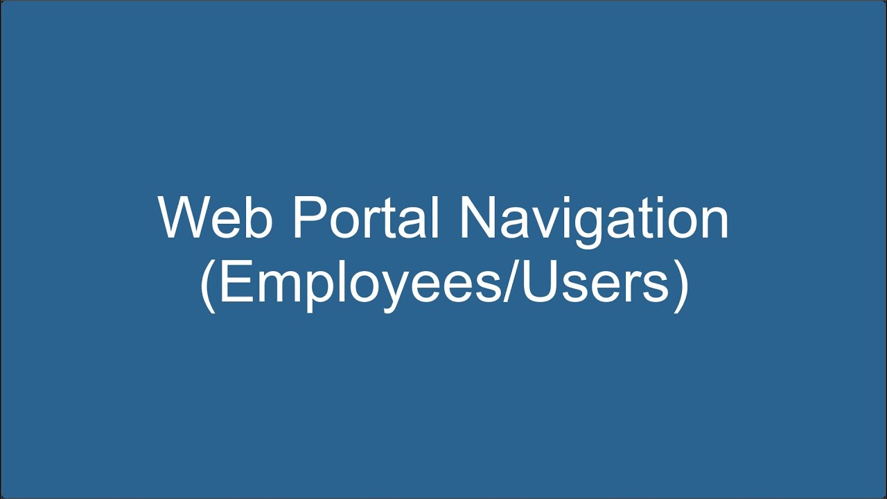 Web Portal Navigation for Users - YouTube