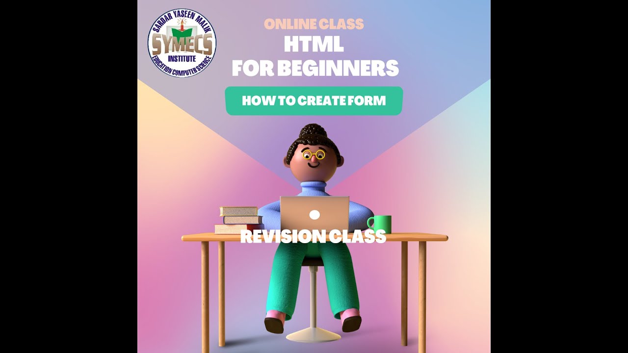 HTML second Online class | Topic: How to Create Structure of Form ...