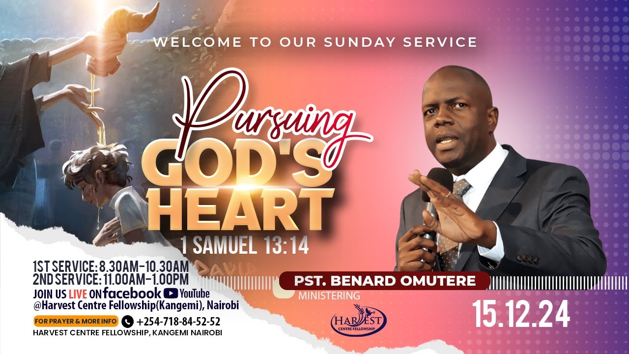 "PURSUING GOD'S HEART" Pastor Benard Omutere, Harvest Centre Fellowship ...