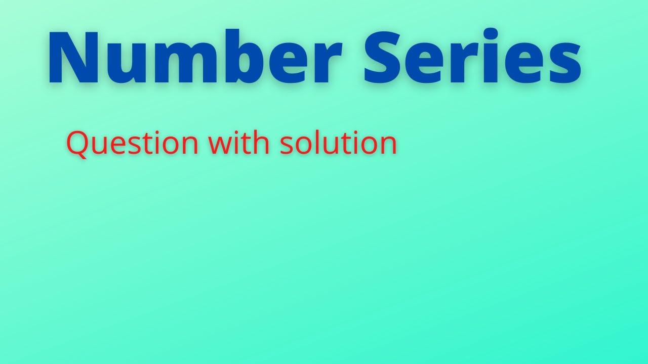Number Series ion 04 With Solution YouTube Number Series ion 04 With Solution YouTube