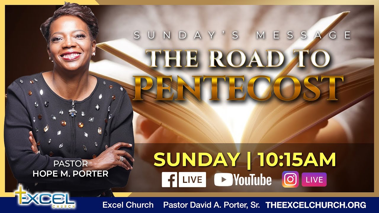 The Road to Pentecost | Empowered To Excel | Pastor Hope Porter - YouTube