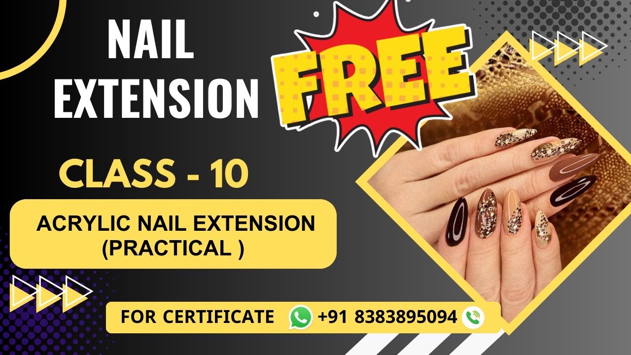 Class 10 - How to Do Acrylic Nail Extension | Online Nail Extension ...