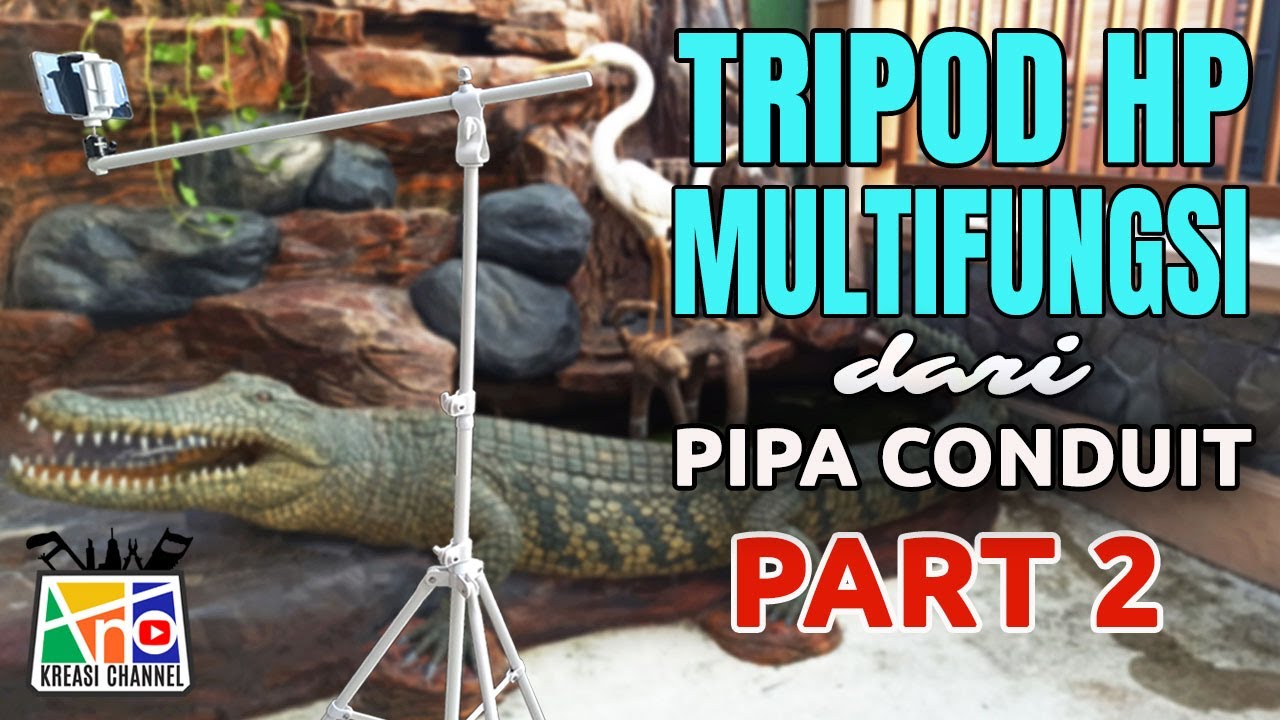 TRIPOD HP BUATAN SENDIRI DARI PIPA CONDUIT - DIY SMARTPHONE TRIPOD ...