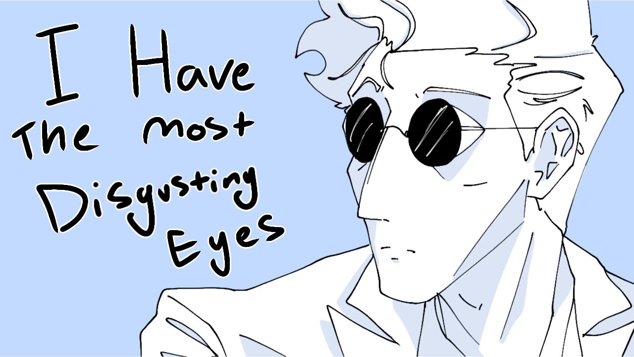Good Omens || I have the most disgusting eyes animatic - YouTube