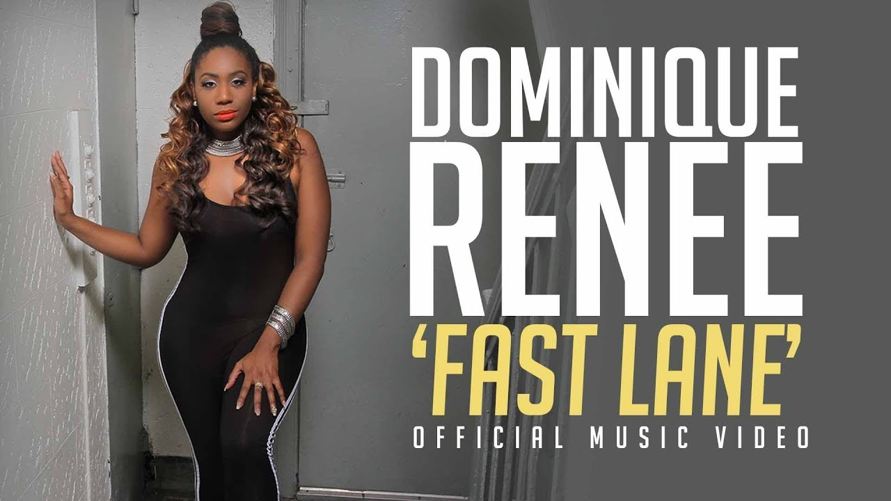 Dominique Renee "Fast Lane" (Official Music Video) - YouTube