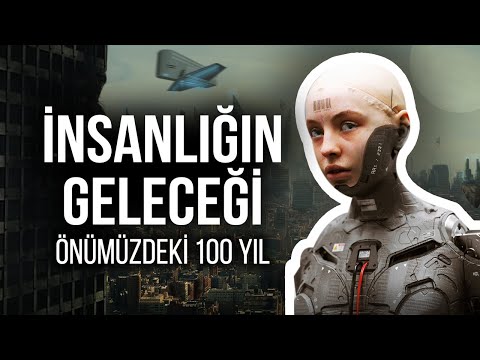 İnsanlığın Geleceği: Önümüzdeki Yüz Yılda Neler Olacak? / İsmail Hakkı Aydın ve Emre Dorman