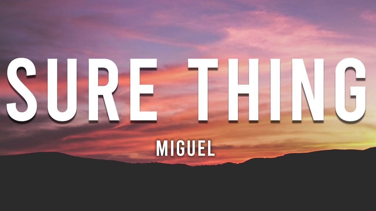 Miguel - Sure Thing (sped up) (Lyrics) - YouTube